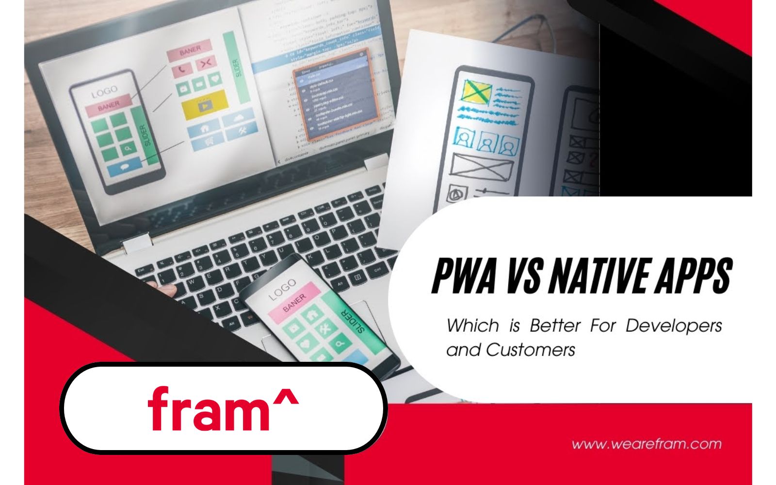 PWA vs Native Apps: Which is Better For Developers and Customers? - fram^